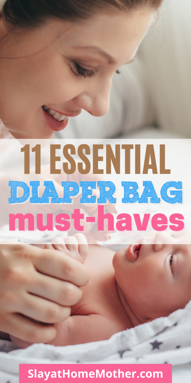 11 Diaper Bag Essentials To Save Your Sanity - Slay At Home Mother