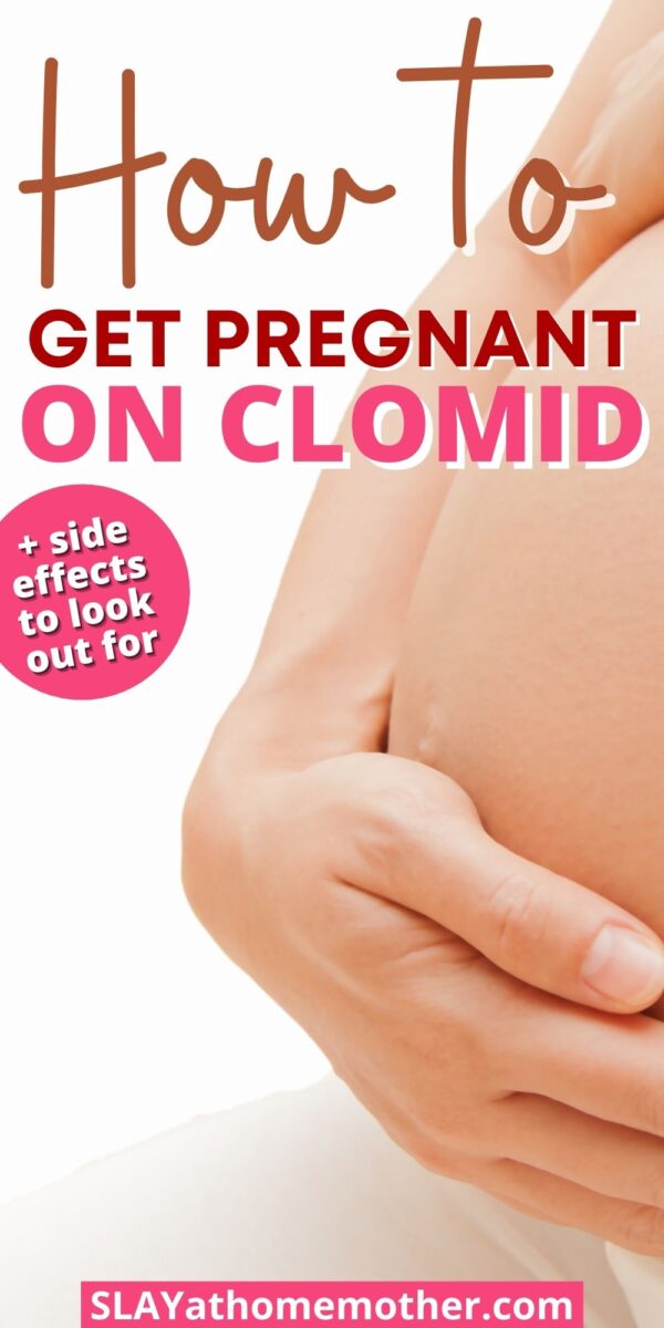 How To Take Clomid While Trying To Get Pregnant - Slay At Home Mother