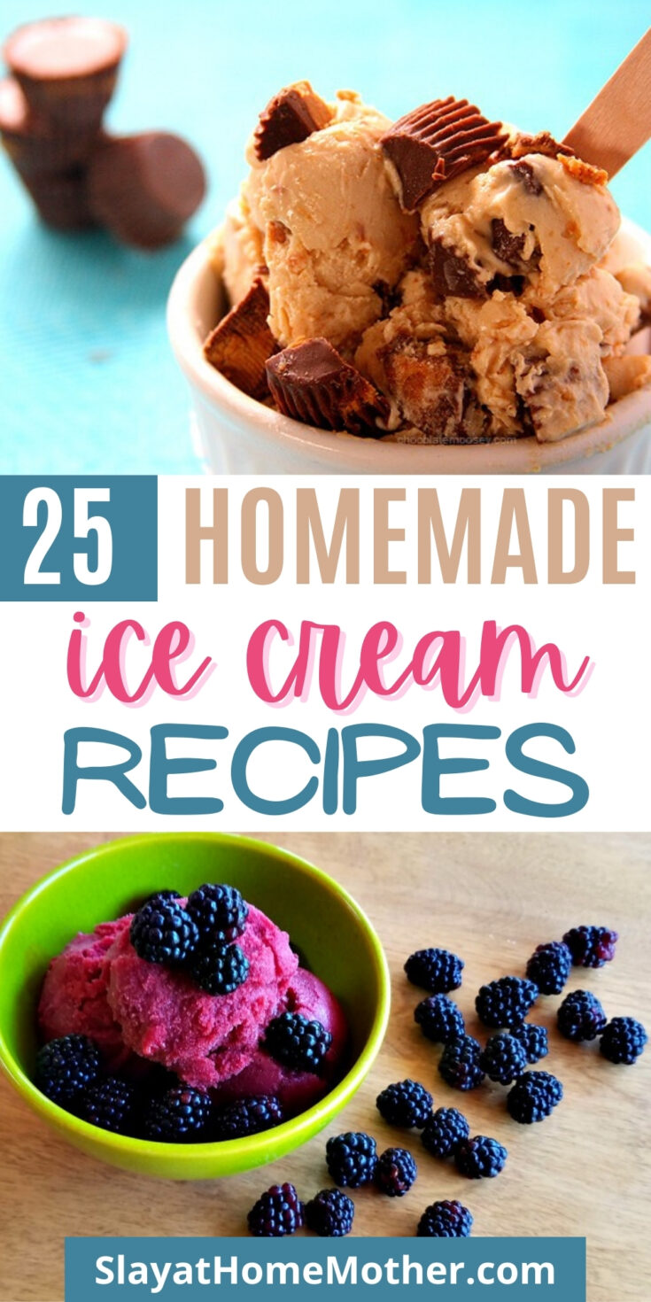 25 Homemade Ice Cream Recipes For Summer - Slay At Home Mother